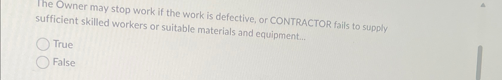 Solved The Owner may stop work if the work is defective, or | Chegg.com