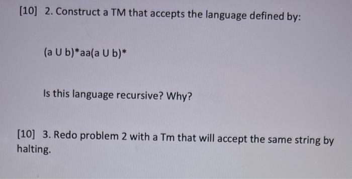 Solved [10] 2. Construct a TM that accepts the language | Chegg.com