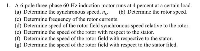 Solved A 6-pole three-phase 60−Hz induction motor runs at 4 | Chegg.com