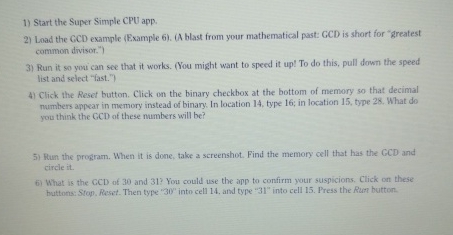 Solved Start the Super Simple CPU app.Load the GCD example | Chegg.com