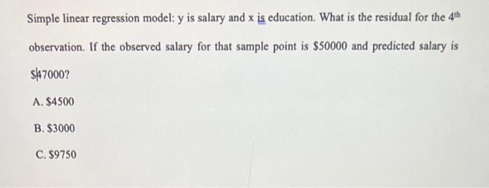 Solved Simple linear regression model: y is salary and x is | Chegg.com