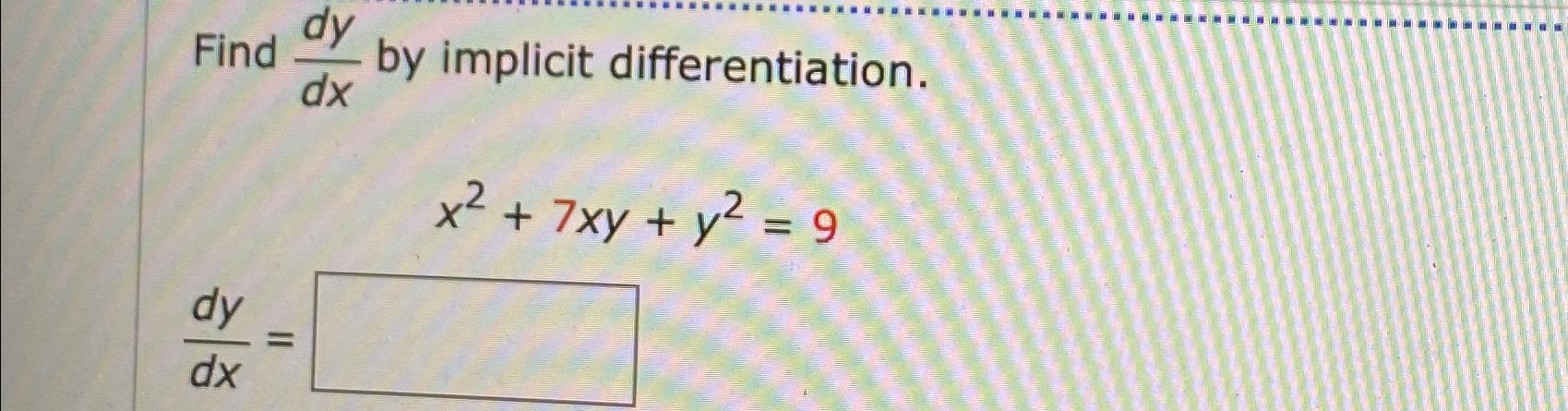 Solved Find dydx ﻿by implicit | Chegg.com