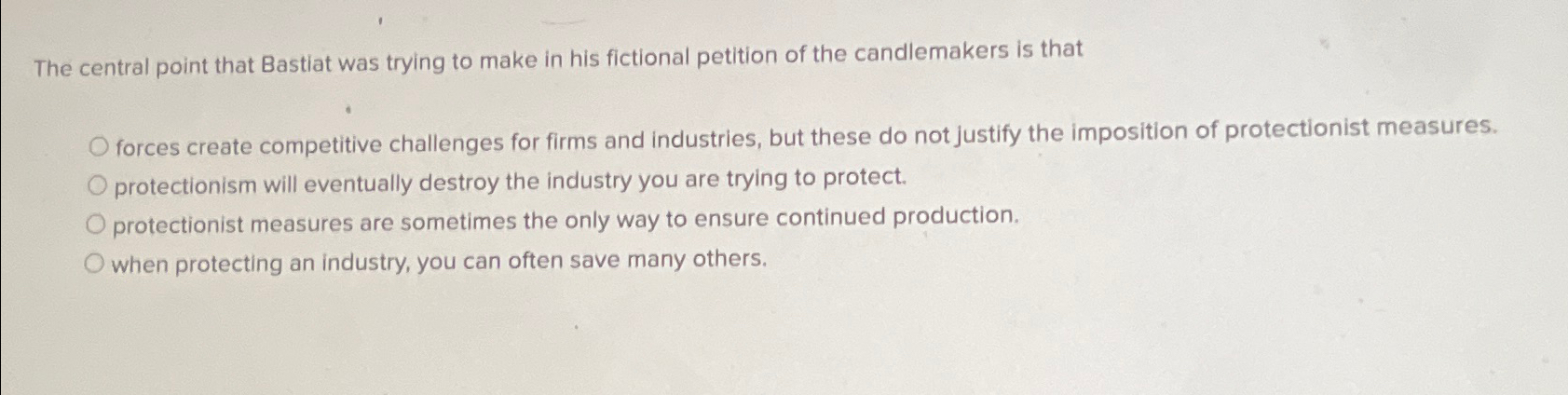 Solved The central point that Bastiat was trying to make in | Chegg.com