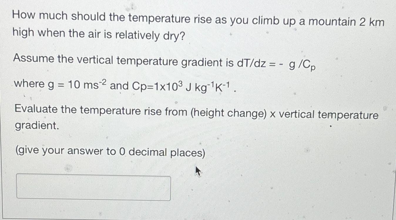 Solved How much should the temperature rise as you climb up | Chegg.com