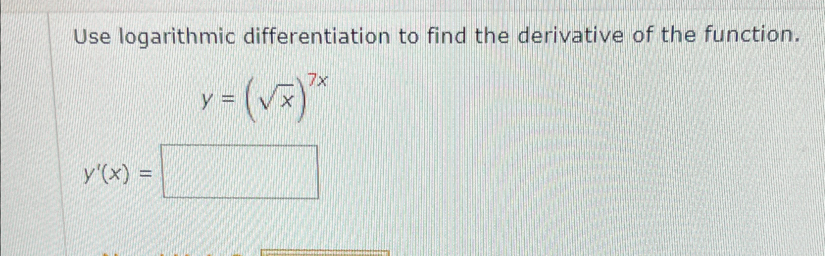 Solved Use logarithmic differentiation to find the | Chegg.com