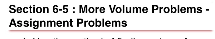 Solved Section 6-5 : More Volume Problems - Assignment | Chegg.com Solved Section 6-5 : More Volume Problems - Assignment | Chegg.com