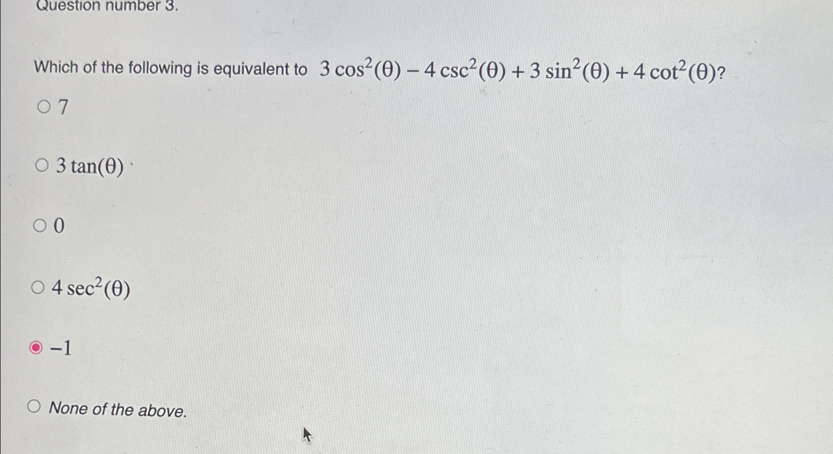 Solved Question number 3.Which of the following is | Chegg.com