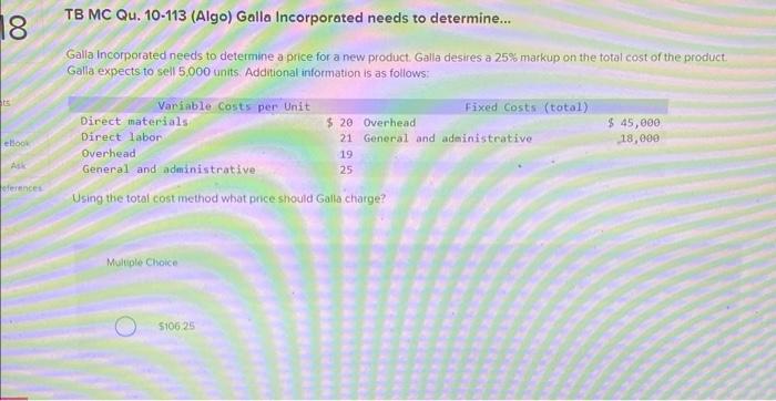 Solved TB MC Qu. 10-113 (Algo) Galla Incorporated needs to | Chegg.com