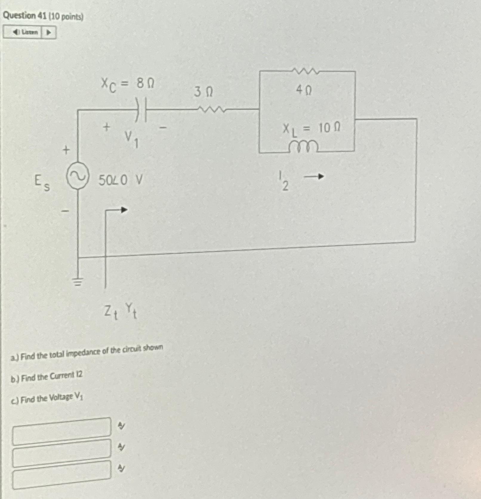 Solved Question 41 (10 ﻿points)a) ﻿Find the total impedance | Chegg.com