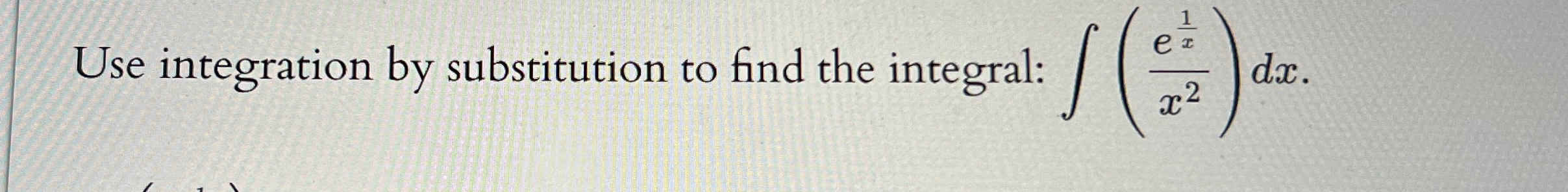Solved Use integration by substitution to find the integral: | Chegg.com