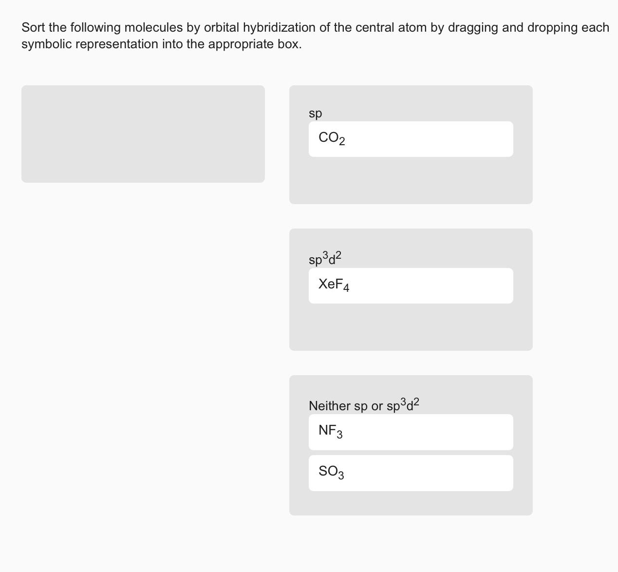 Solved Sort the following molecules by orbital hybridization | Chegg.com