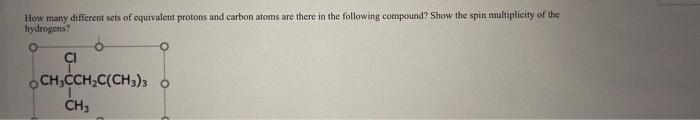 Solved How many different sets of equivalent protons and | Chegg.com