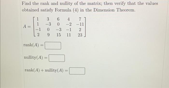 Solved Find the rank and nullity of the matrix; then verify | Chegg.com