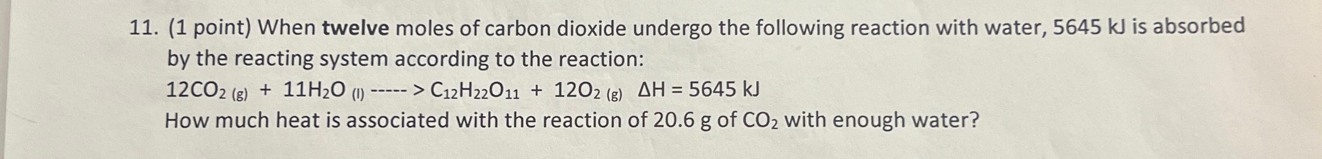 Solved (1 ﻿point) ﻿When twelve moles of carbon dioxide | Chegg.com