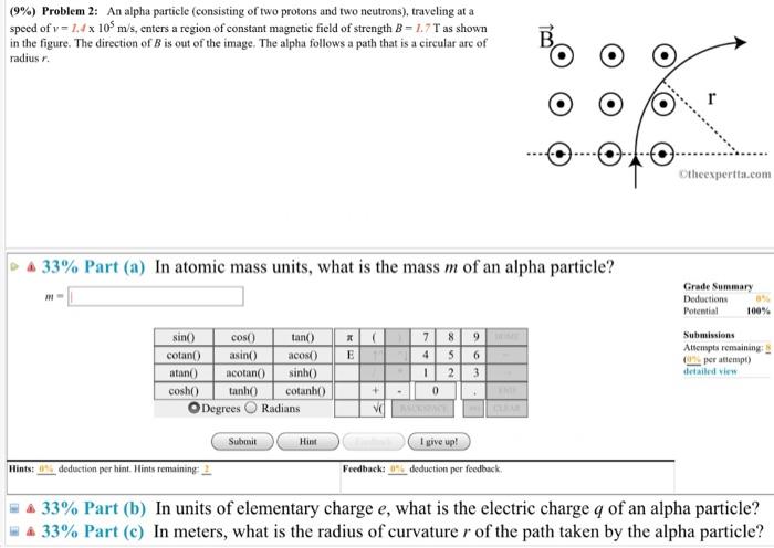 Solved (9%) Problem 2: An alpha particle (consisting of two | Chegg.com