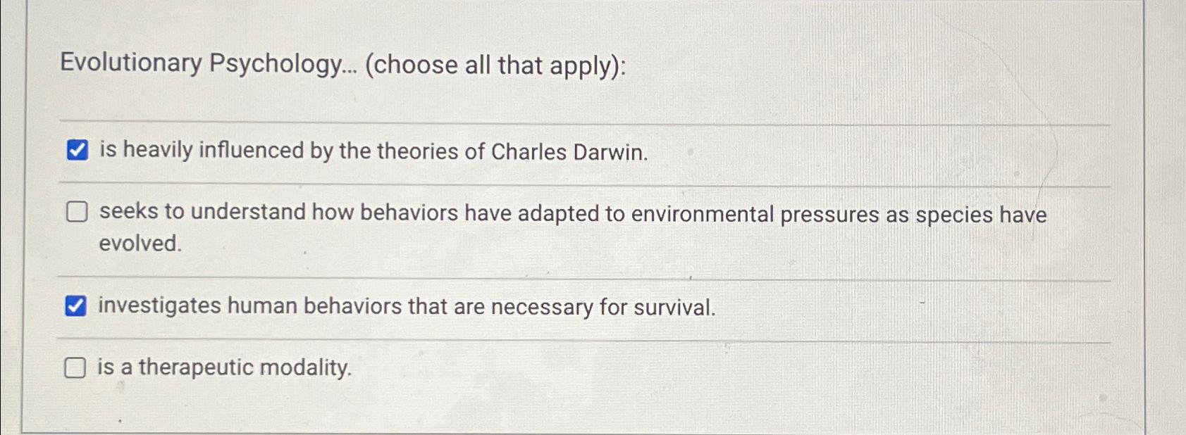 Solved Evolutionary Psychology... (choose all that apply):is | Chegg.com