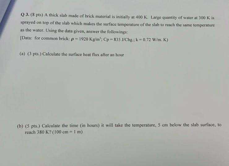 Solved Q 3. (8 ﻿pts) ﻿A thick slab made of brick material is | Chegg.com
