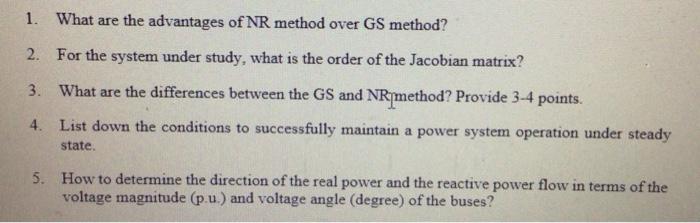 Solved 1. What are the advantages of NR method over GS | Chegg.com
