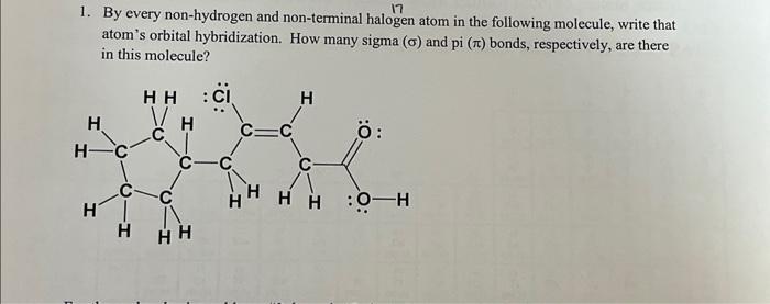 Solved 1. By every non-hydrogen and non-terminal halogen | Chegg.com
