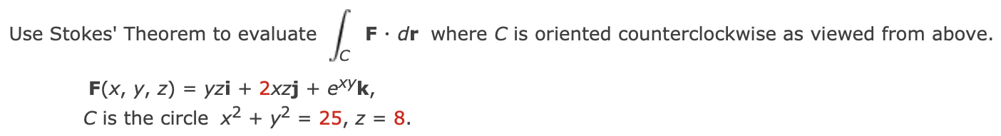 Solved Use Stokes' Theorem to evaluate ∫C﻿F*dr ﻿where C ﻿is | Chegg.com