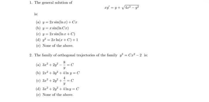 Solved 1. The general solution of xy′=y+4x2−y2 is: (a) | Chegg.com
