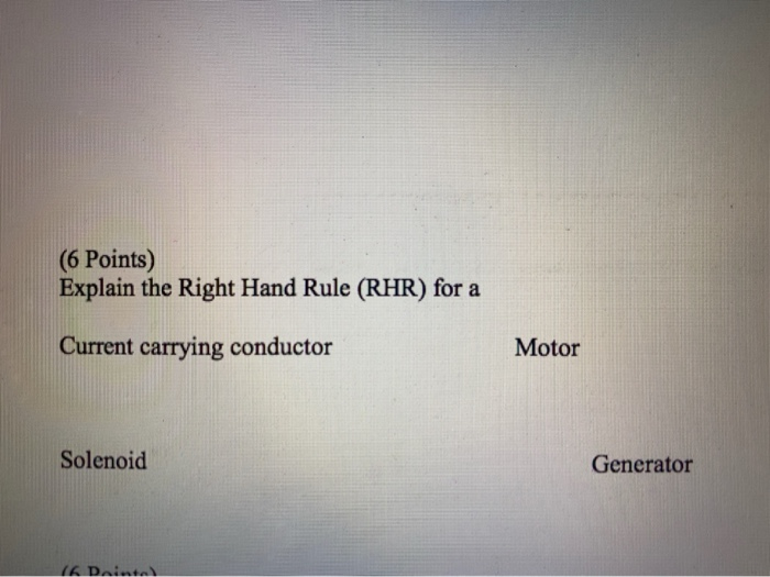 Solved (6 Points) Explain the Right Hand Rule (RHR) for a | Chegg.com
