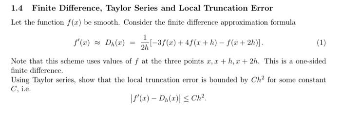 Solved 1.4 Finite Difference, Taylor Series and Local | Chegg.com