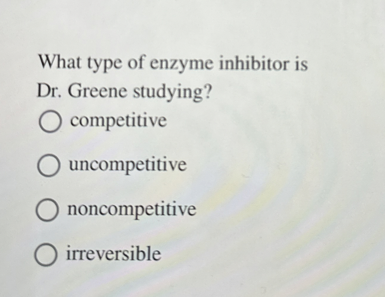 Solved What type of enzyme inhibitor isDr. ﻿Greene | Chegg.com
