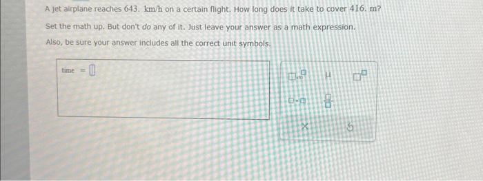 Solved A jet airplane reaches 643.km/h on a certain flight. | Chegg.com