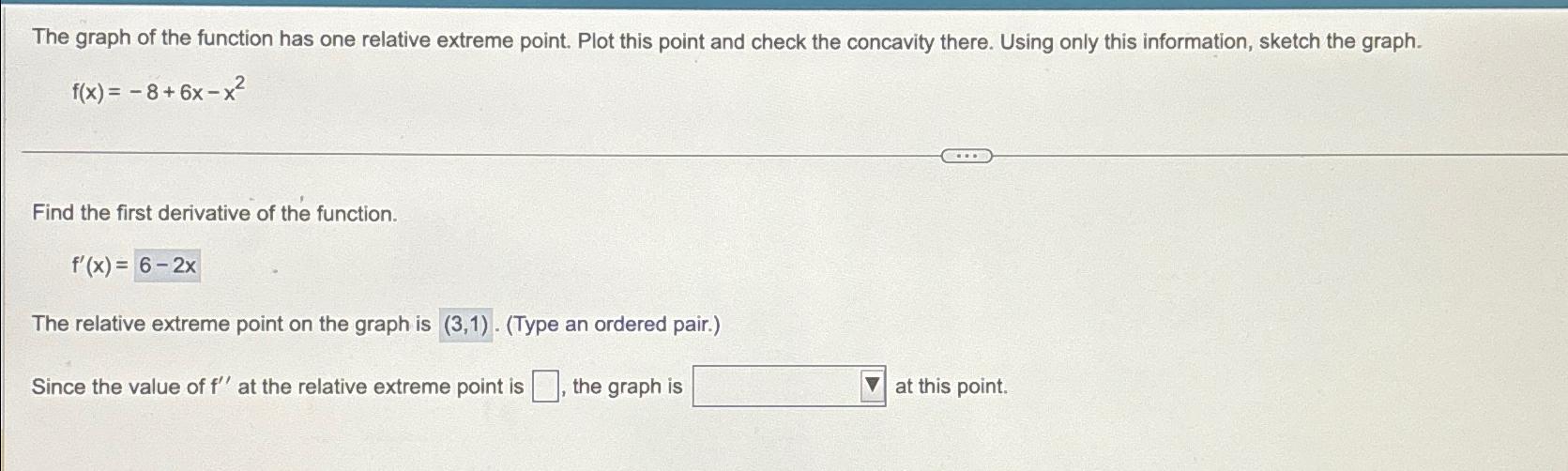 Solved The graph of the function has one relative extreme | Chegg.com