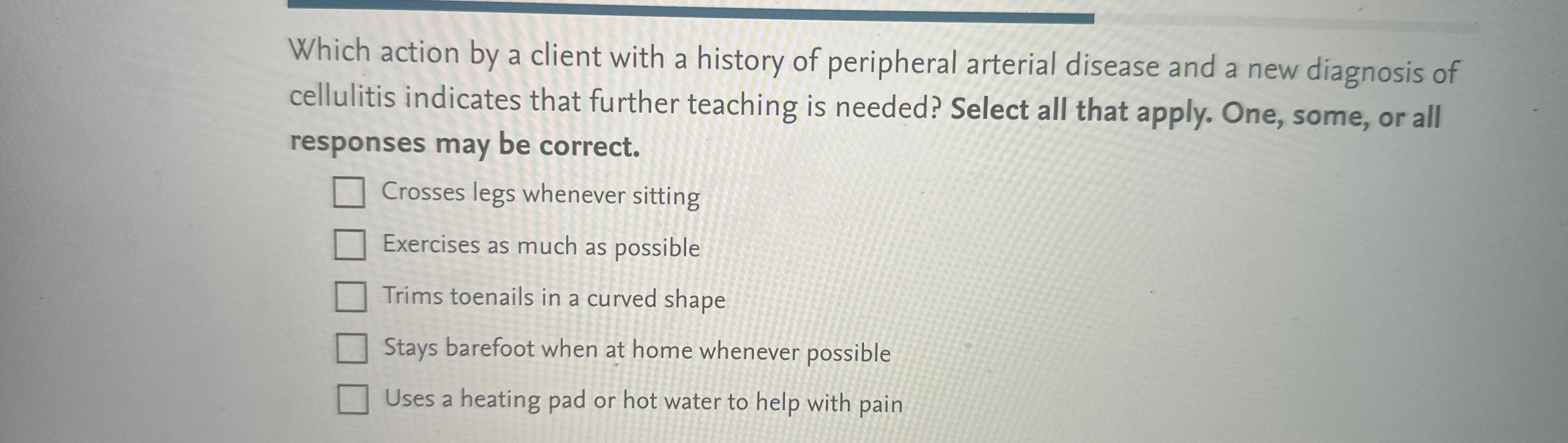 Solved Which action by a client with a history of peripheral | Chegg.com