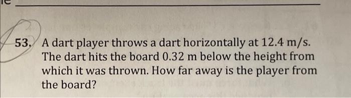 Solved A dart player throws a dart horizontally at 12.4 m/s. | Chegg.com