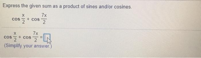 Solved Express the given sum as a product of sines and/or | Chegg.com