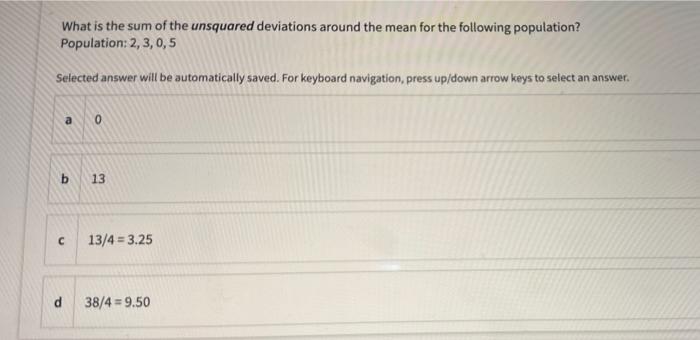 Solved What is the sum of the unsquared deviations around | Chegg.com