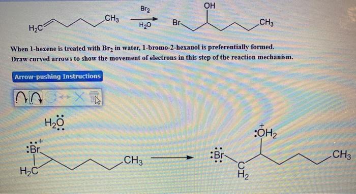 Solved Br2 OH CHE H20 Br HC CH3 When 1-hexene is treated | Chegg.com