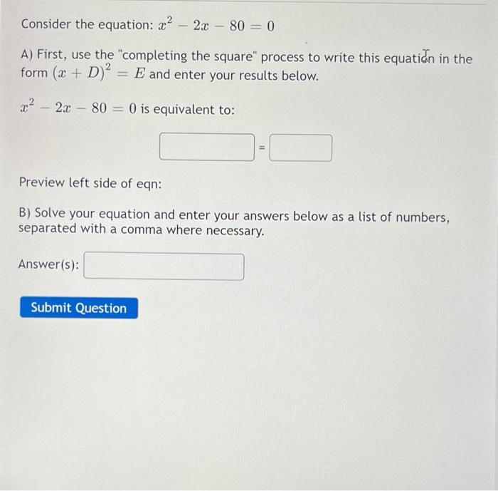 Solved Consider the equation: x2−2x−80=0 A) First, use the | Chegg.com