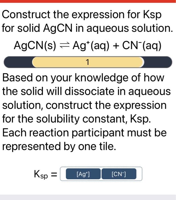 Solved Construct the expression for Ksp for solid AgCN in | Chegg.com
