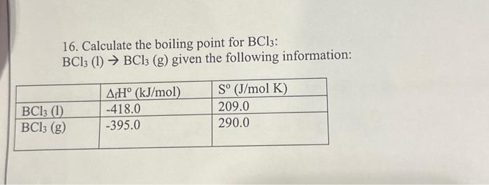 Solved 16. Calculate the boiling point for BCl3 : | Chegg.com