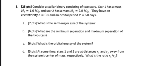 [ 25 ﻿pts] ﻿Consider a stellar binary consisting of | Chegg.com