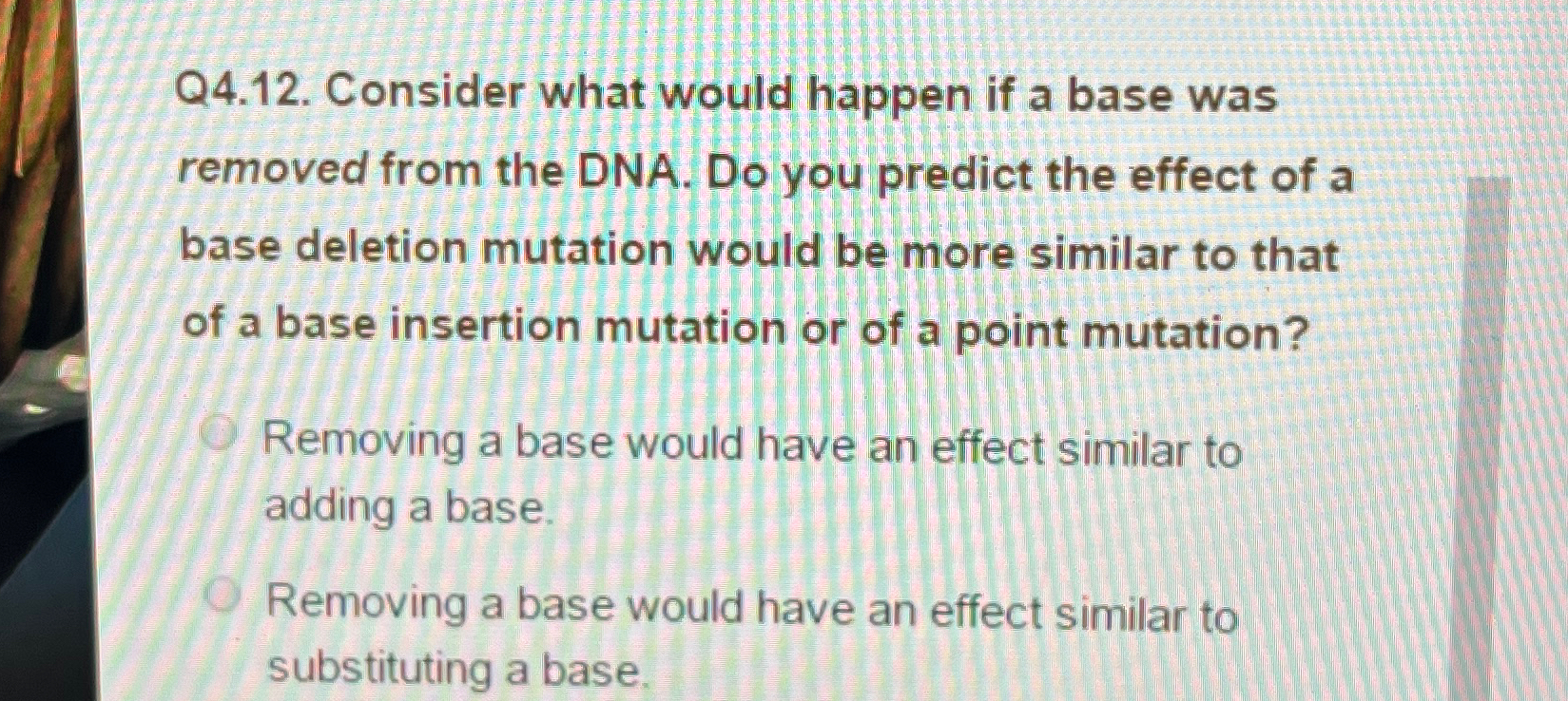 Solved Q4.12. ﻿Consider what would happen if a base was | Chegg.com
