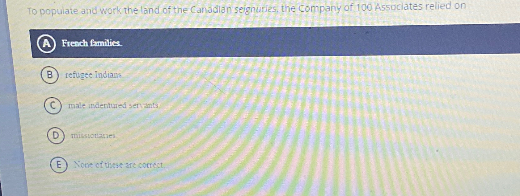 Solved To populate and work the land of the Canadian | Chegg.com