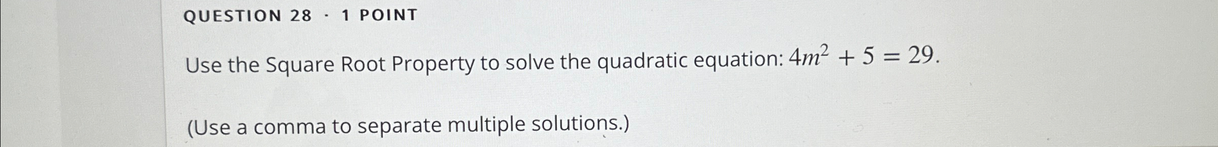 Solved QUESTION 28 - 1 ﻿POINTUse the Square Root Property to | Chegg.com