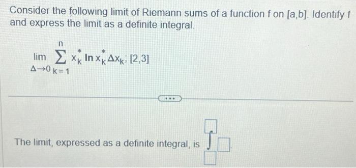 Solved Consider the following limit of Riemann sums of a | Chegg.com