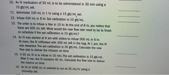 Solved 15 gtt/mL set. 11. Administer 100 ml in 1 hr using a | Chegg.com