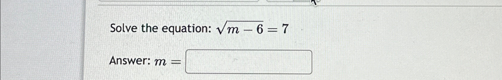 Solved Solve the equation: m-62=7Answer: m= | Chegg.com