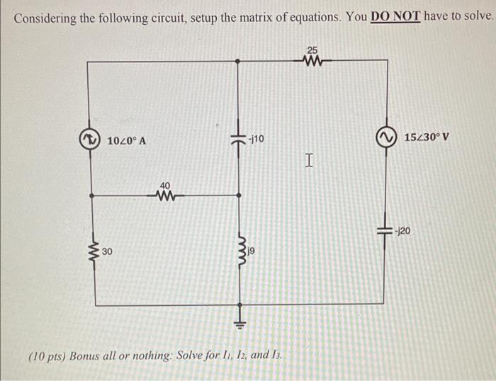 Solved Considering the following circuit, setup the matrix | Chegg.com