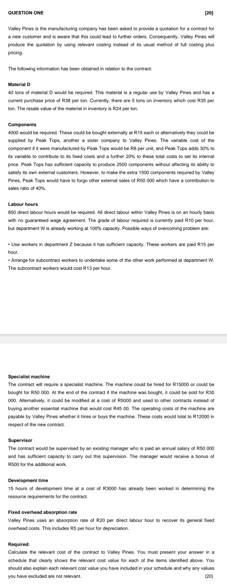 Solved QUESTION ONE[20]Valley Pines is the manufacturing | Chegg.com