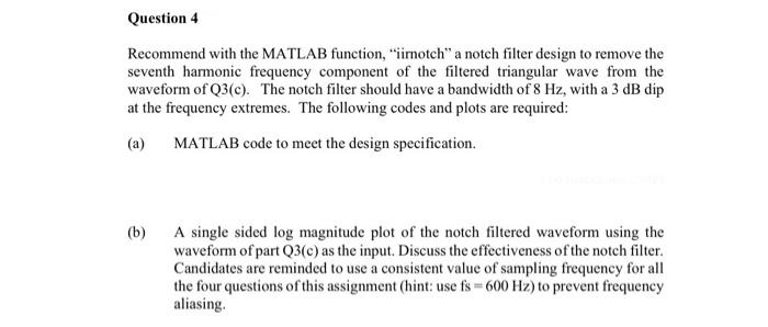 Solved Recommend with the MATLAB function, "iirnotch" a | Chegg.com