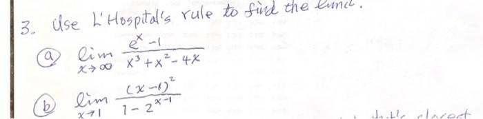Solved 3. Use L'Hospital's rule to find the tumic. (a) | Chegg.com