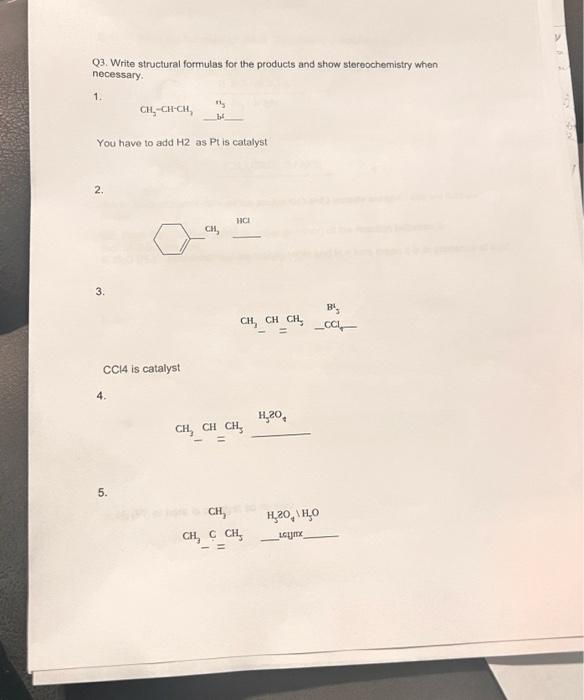 Solved Q3. Write structural formulas for the products and | Chegg.com